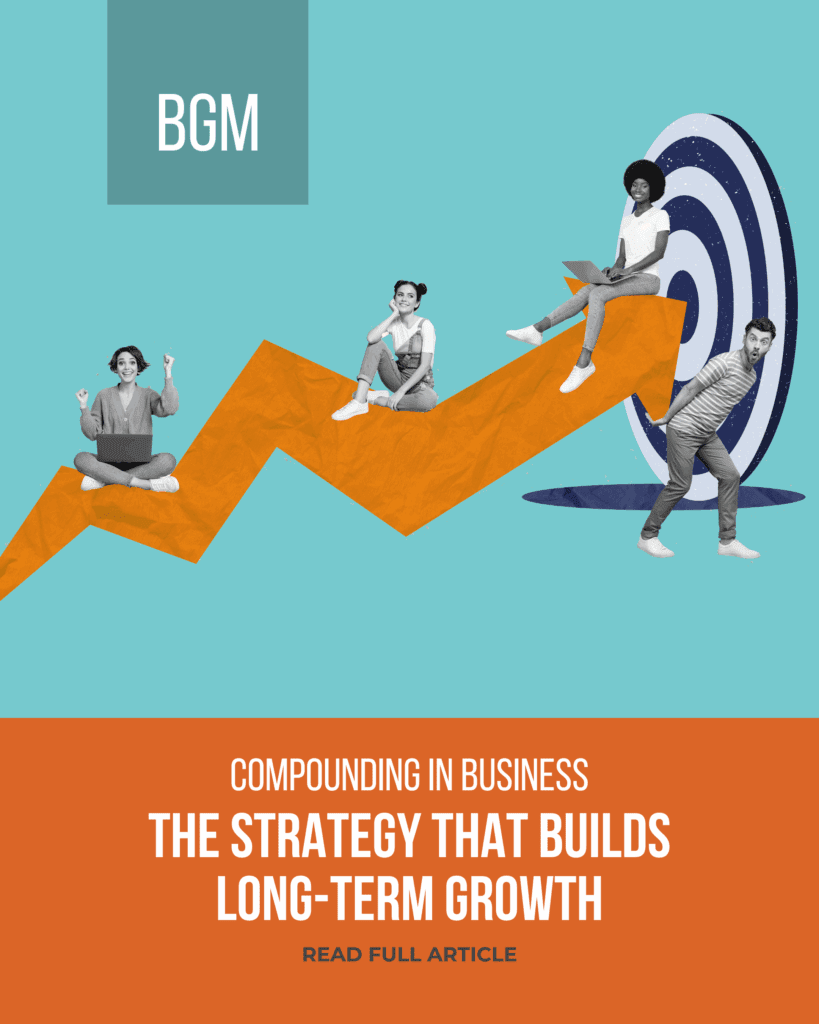Compounding In Business - The Strategy That Builds Long-Term Growth
